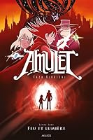 Firelight (Amulet, #7) by Kazu Kibuishi — Reviews, Discussion ...