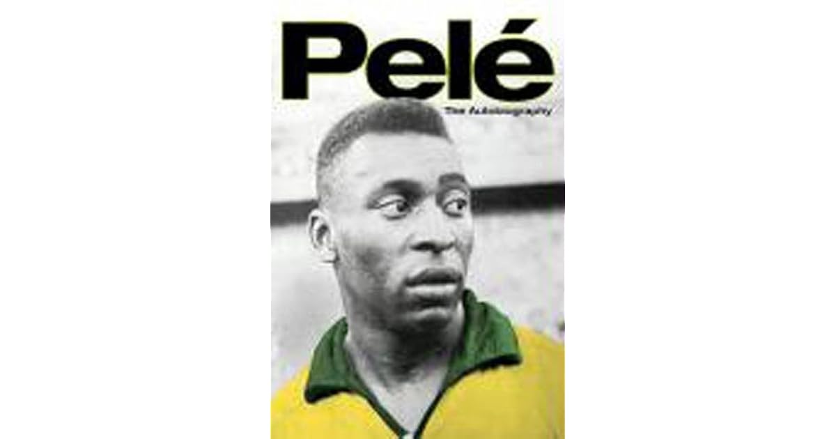 Pele: The Autobiography by Pelé