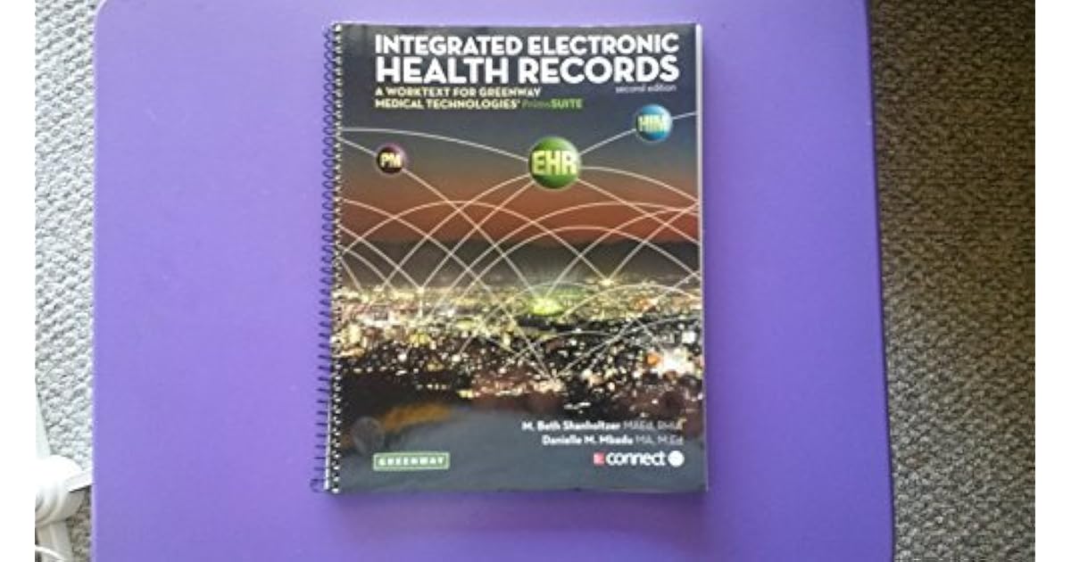 Integrated Electronic Health Records by M. Beth Shanholtzer