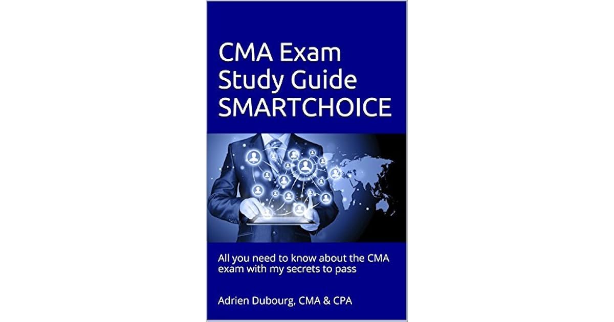 CMA Exam Study Guide SMARTCHOICE: All you need to know about the CMA ...