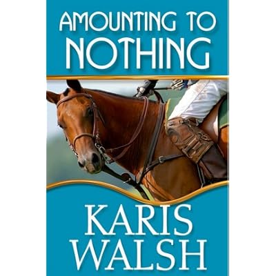 Amounting to Nothing by Karis Walsh — Reviews, Discussion, Bookclubs, Lists