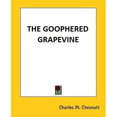 The Goophered Grapevine by Charles W. Chesnutt — Reviews, Discussion ...