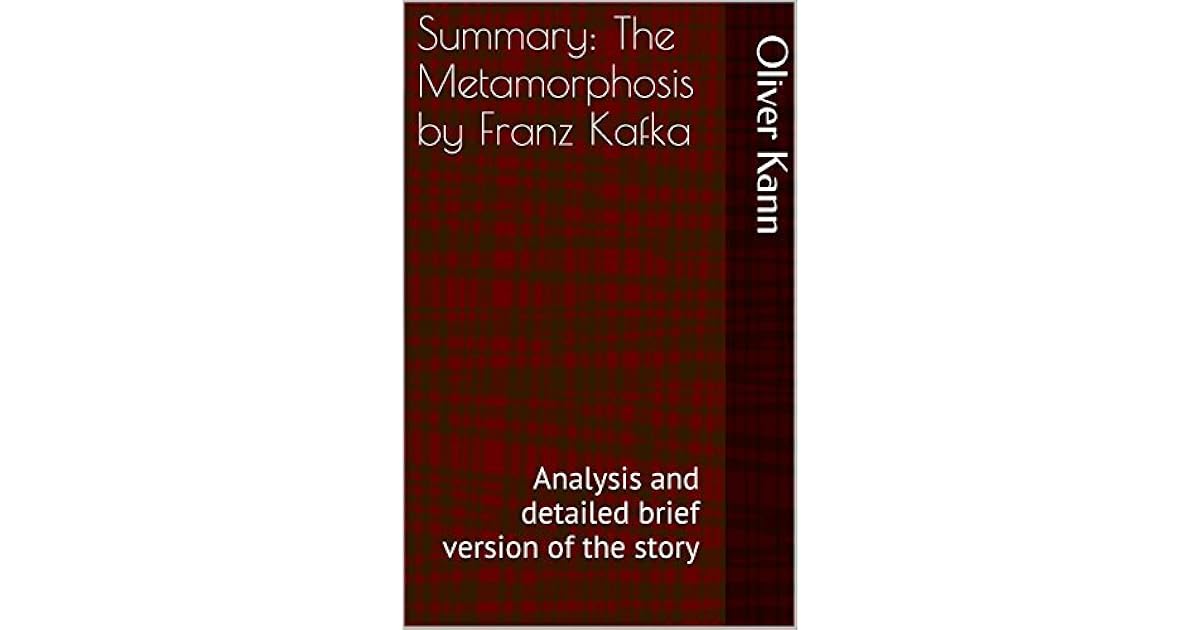 Summary: The Metamorphosis by Franz Kafka: Analysis and detailed brief ...