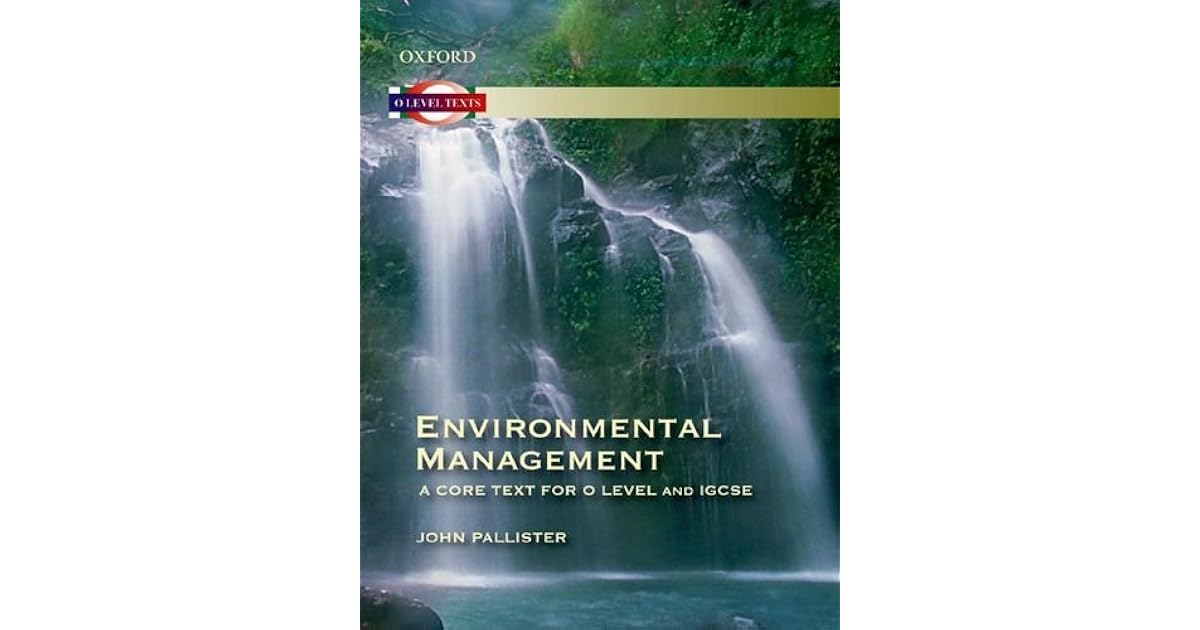 Environmental Management: A Core Text for O Level and IGCSE by John ...