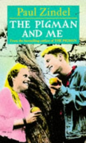The Pigman And Me (The Pigman, #3) by Paul Zindel