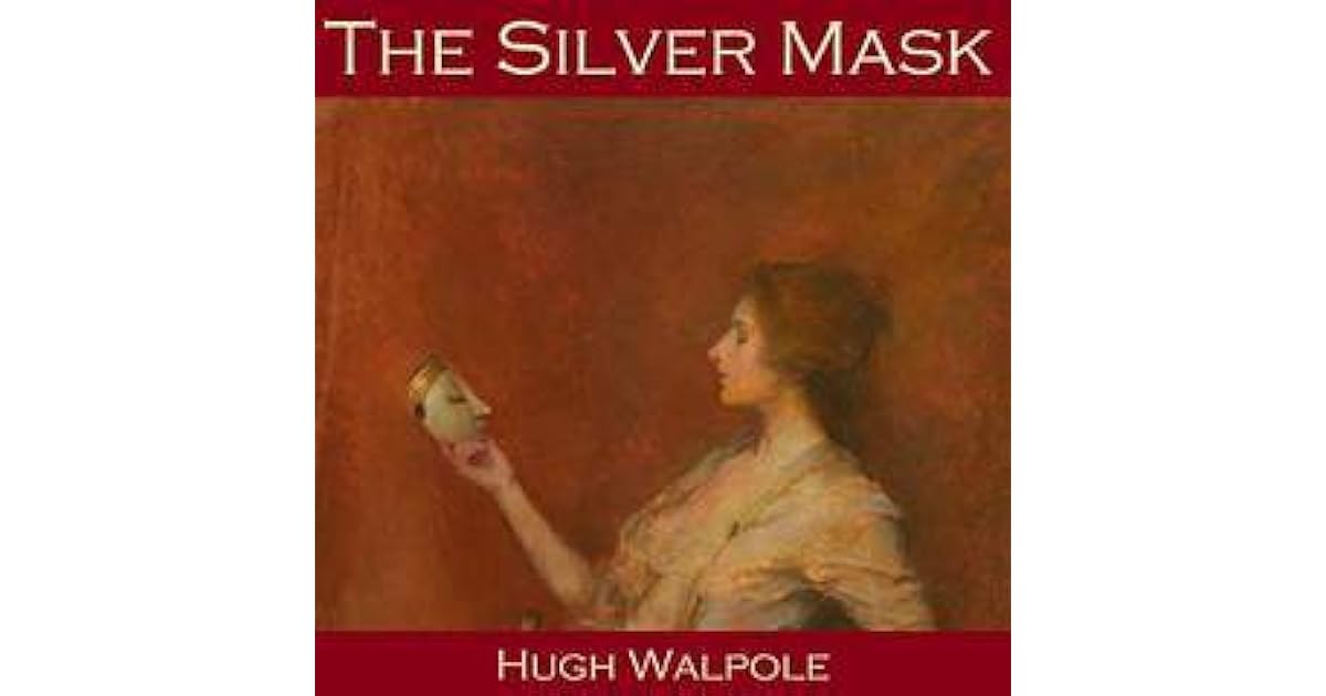 The Silver Mask by Hugh Walpole
