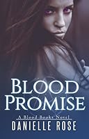 Blood Promise (Blood Books, #3) by Danielle Rose