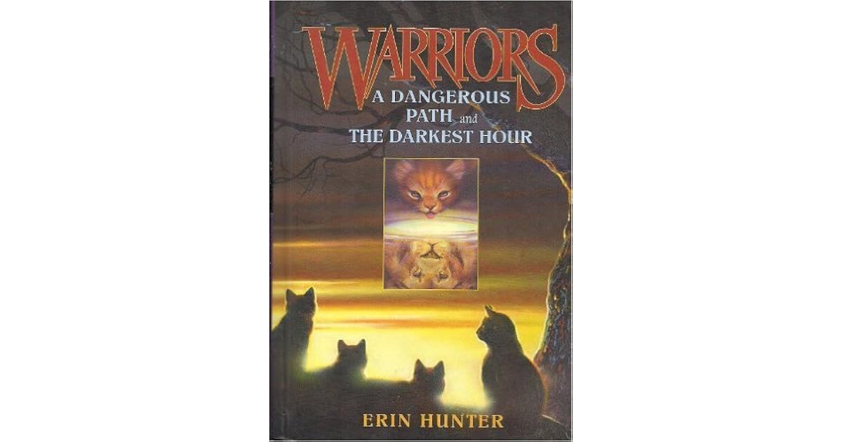 Warriors Cat Collection: A Dangerous Path / The Darkest Hour by Erin Hunter