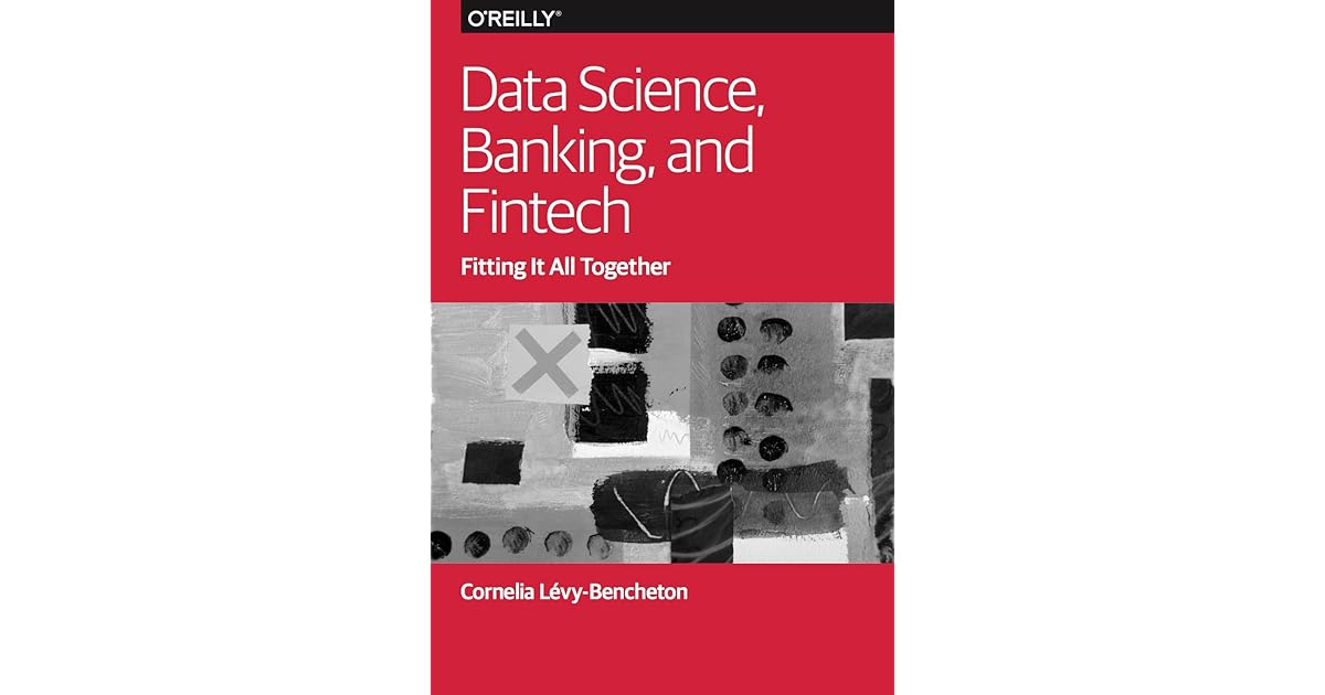Data Science, Banking, and Fintech by Cornelia Lévy-Bencheton