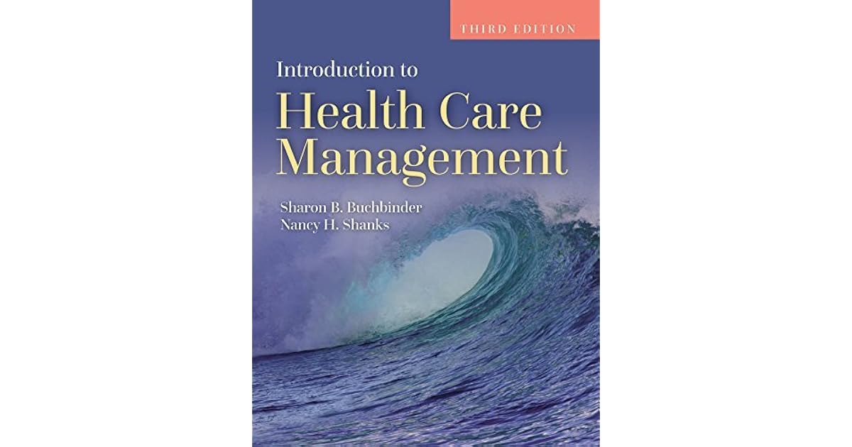 Introduction to Health Care Management by Sharon B. Buchbinder