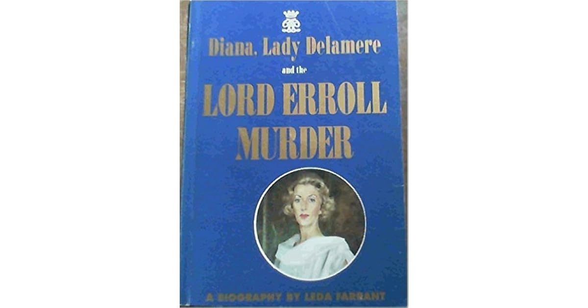 Diana, Lady Delamere and the Lord Erroll Murder by Leda Farrant
