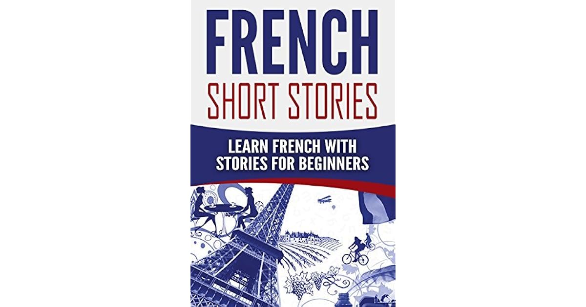 French French Short Stories Learn French With Stories For Beginners french-french-short-stories-learn-french-with-stories-for-beginners