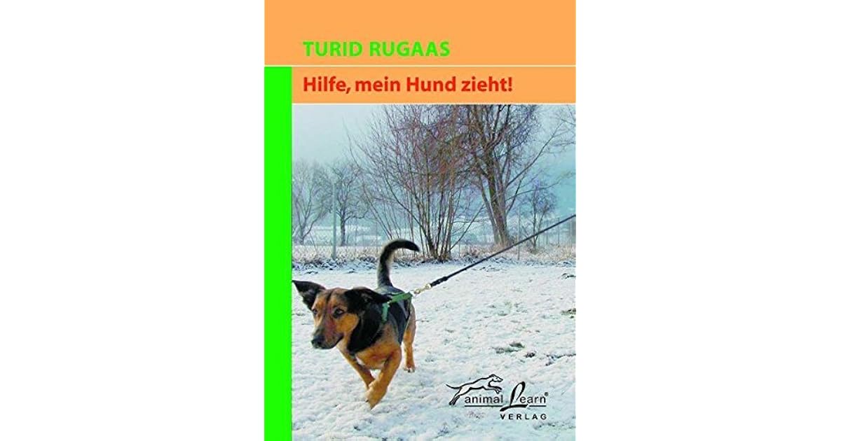 Hilfe, mein Hund zieht! by Turid Rugaas