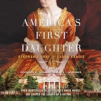 America's First Daughter by Stephanie Dray — Reviews, Discussion ...