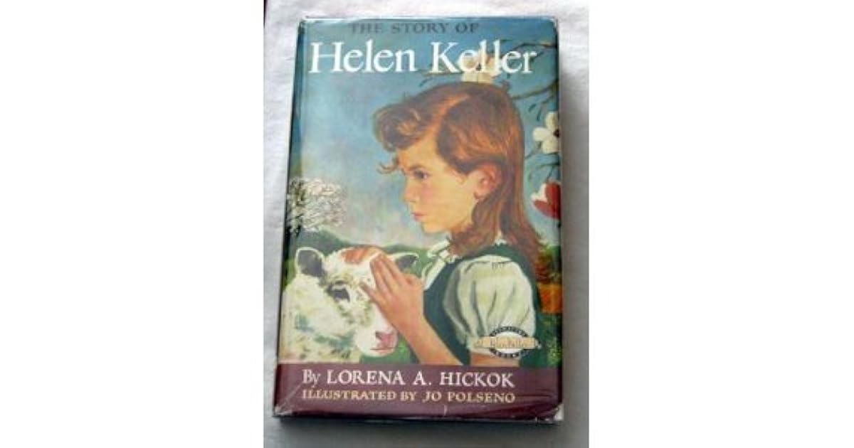 The Story of Helen Keller by Lorena A. Hickok