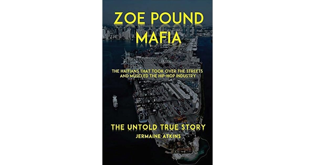 Zoe Pound Mafia: The Haitians That Took Over the Streets and Muscled ...