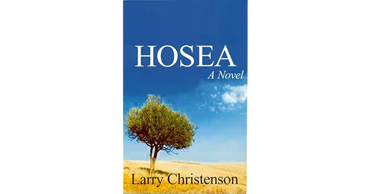 HOSEA, A Novel by Larry Christenson