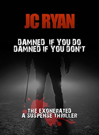 Damned if You do Damned if You Don't by J.C. Ryan