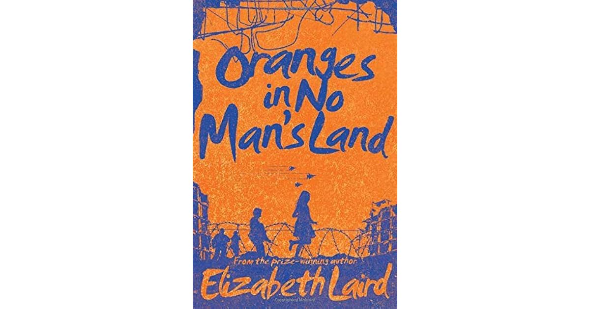 Oranges in No Man's Land [Paperback] Elizabeth Laird by Elizabeth Laird