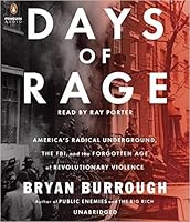 Days of Rage: America's Radical Underground, the FBI, and the Forgotten ...