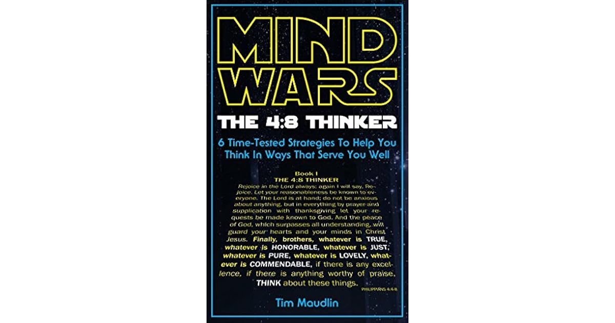 MIND WARS The 4:8 Thinker: 6 Time-Tested Strategies To Help You Think ...