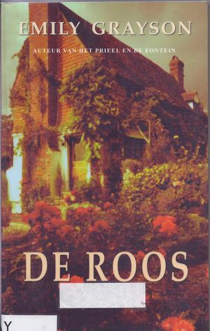 De roos by Emily Grayson