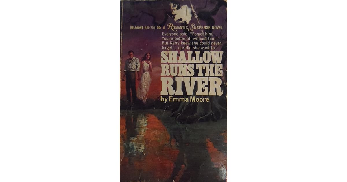 Shallow Runs the River by Emma Moore