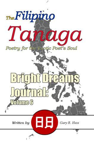 The Filipino Tanaga: Poetry for the Exotic Poet's Soul by Gary R. Hess