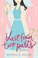 Blast From Two Pasts by Kristel Anne Villar