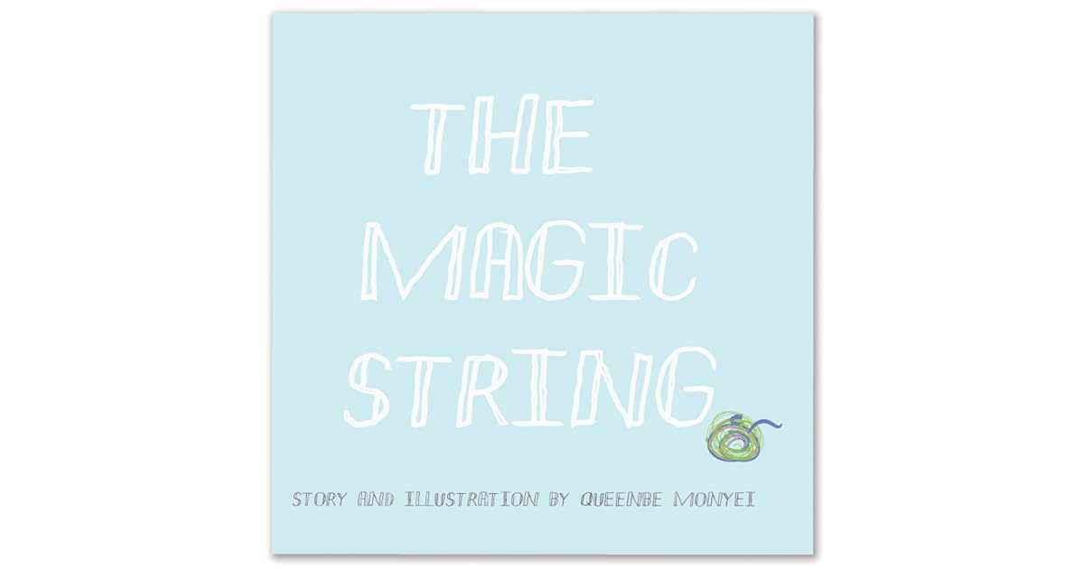 The Magic String by Queenbe Monyei