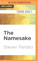 The Namesake by Steven Parlato