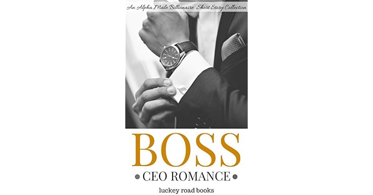 BOSS: CEO ROMANCE by Luckey Road Books