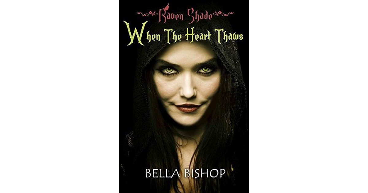 Raven Shade: When The Heart Thaws by Bella Bishop