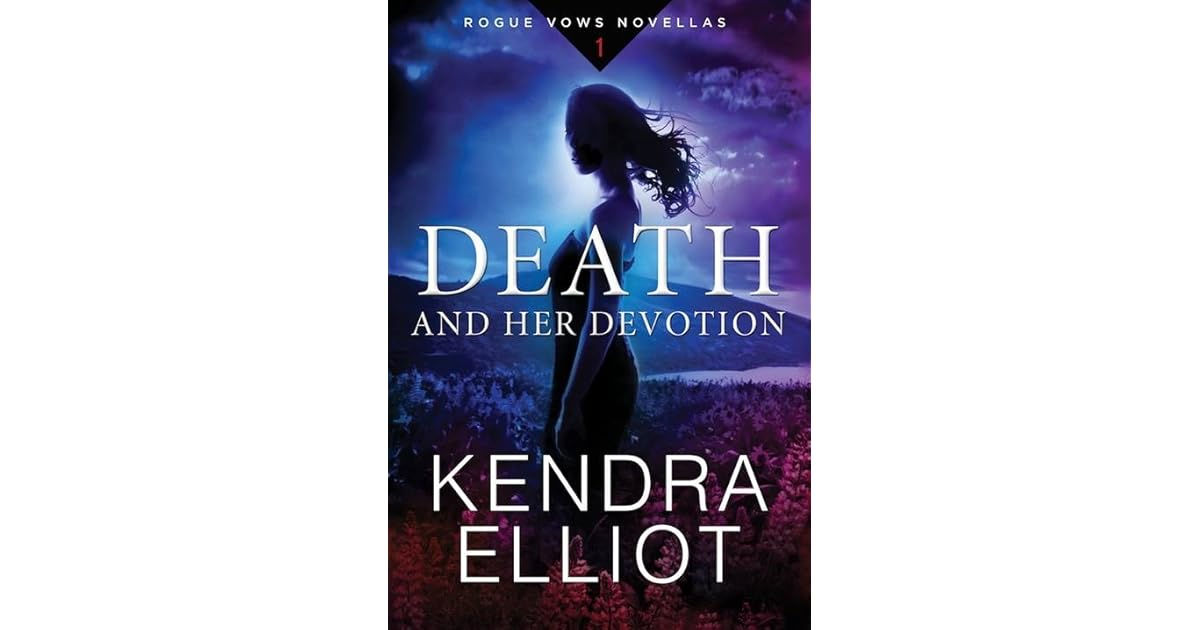 Death and Her Devotion (Rogue Vows, #1) by Kendra Elliot