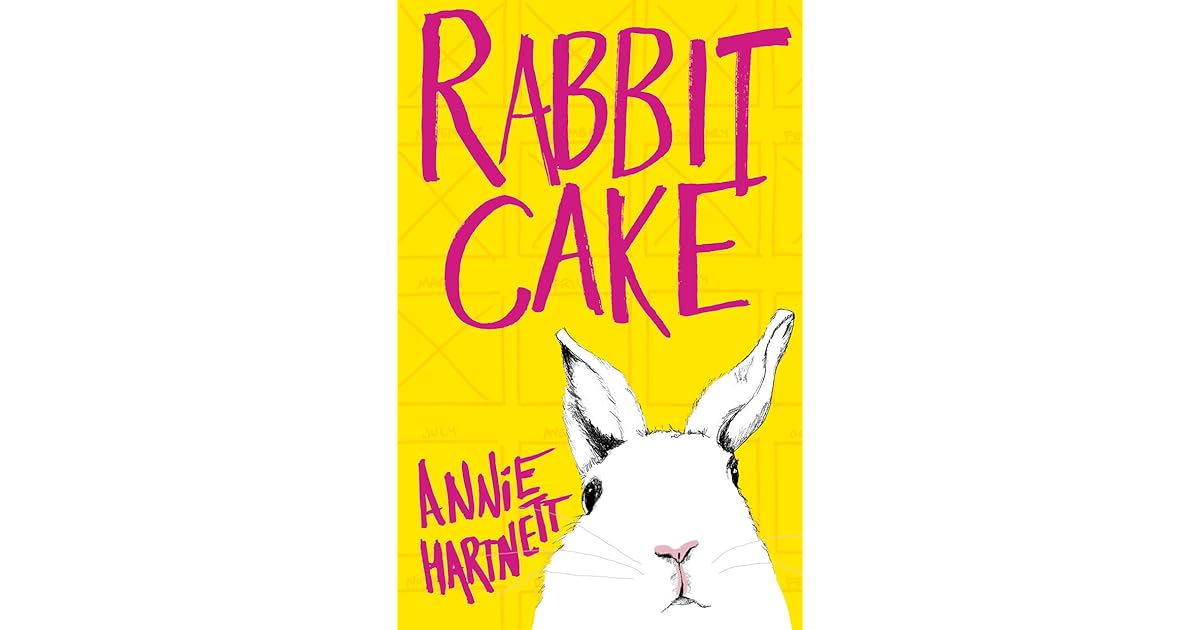 Book giveaway for Rabbit Cake by Annie Hartnett Oct 23-Nov 15, 2017