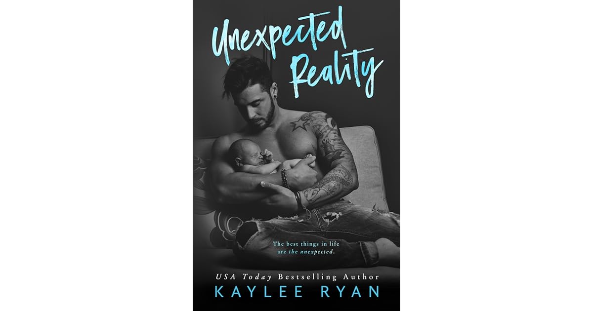 Unexpected Reality (Unexpected Arrivals, #1) by Kaylee Ryan
