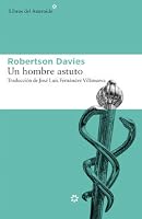 The Cunning Man (Toronto Trilogy, #2) by Robertson Davies