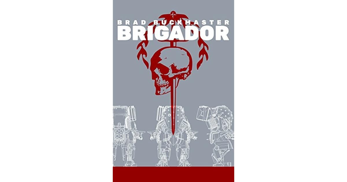Brigador by Bradley Buckmaster