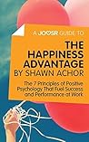 The Happiness Advantage: The Seven Principles of Positive Psychology ...