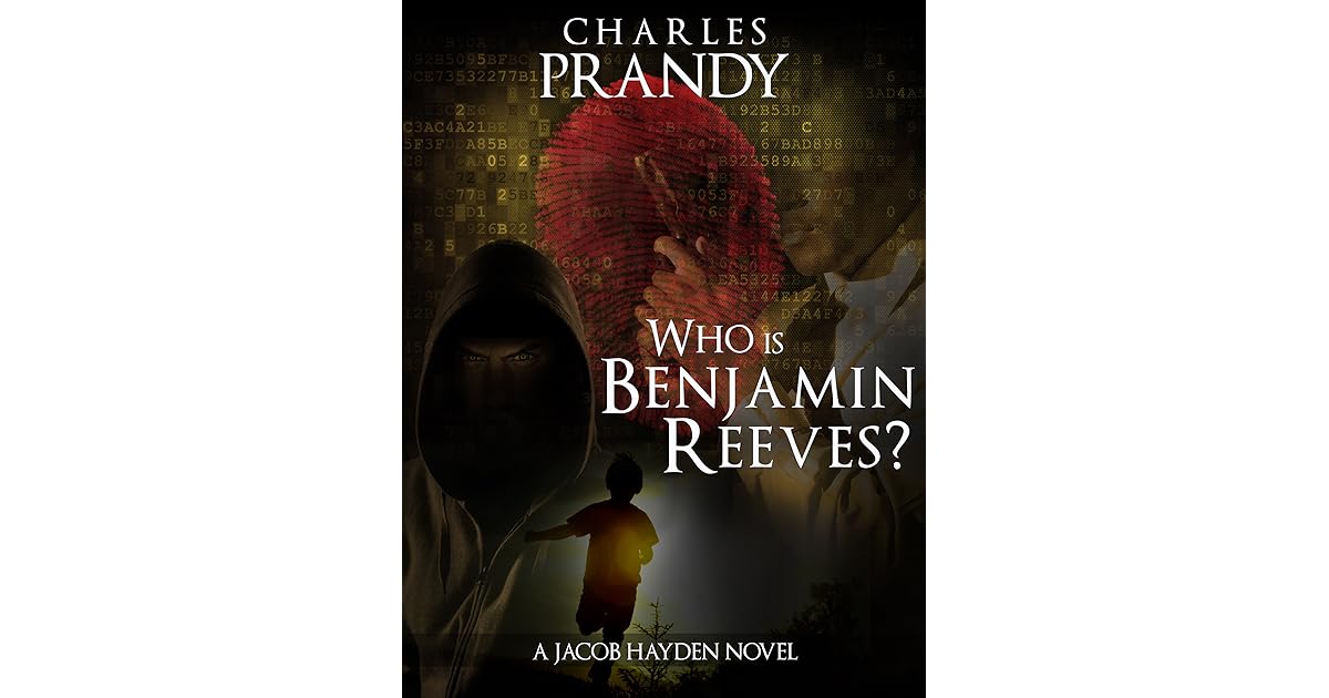 Who Is Benjamin Reeves? (Detective Jacob Hayden #5 by Charles Prandy