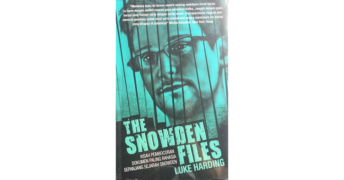 The Snowden Files Kisah Pembocoran Dokumen Paling Rahasia Sepanjang ...