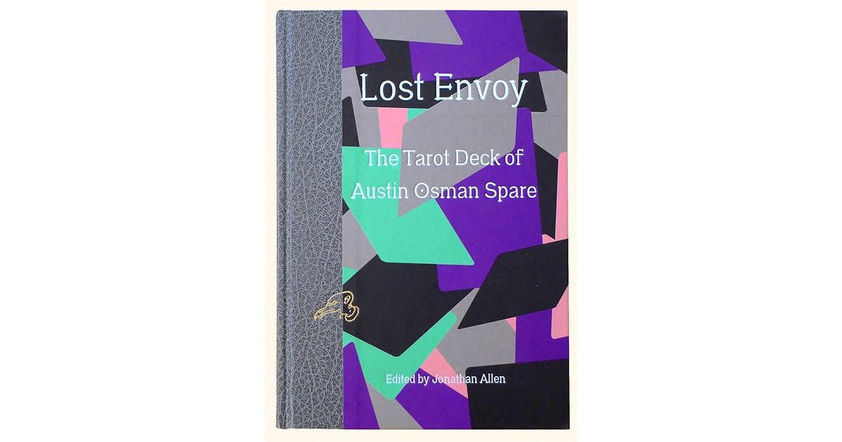Lost Envoy: The Tarot Deck of Austin Osman Spare by Jonathan Allen