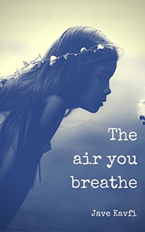 The Air You Breathe (Heartfire Book 3) by Jave Kavfi