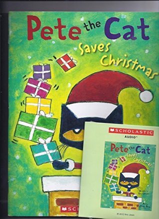 Pete the Cat Saves Christmas [with Read-Along CD] by Eric Litwin