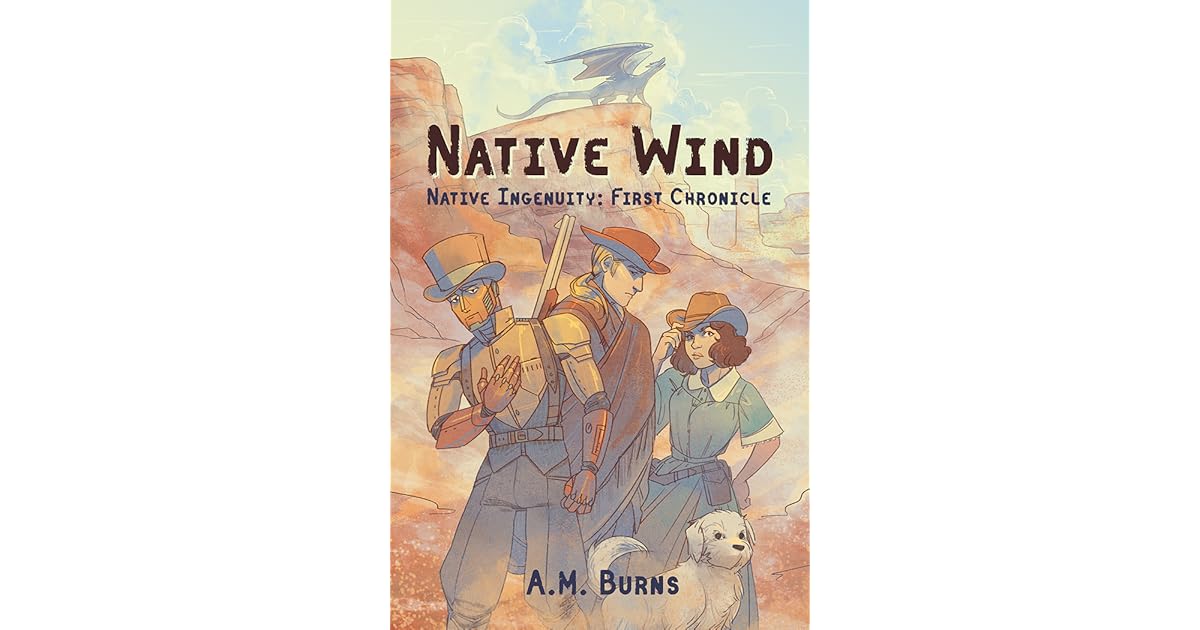 Native Wind (Native Ingenuity #1) by A.M. Burns