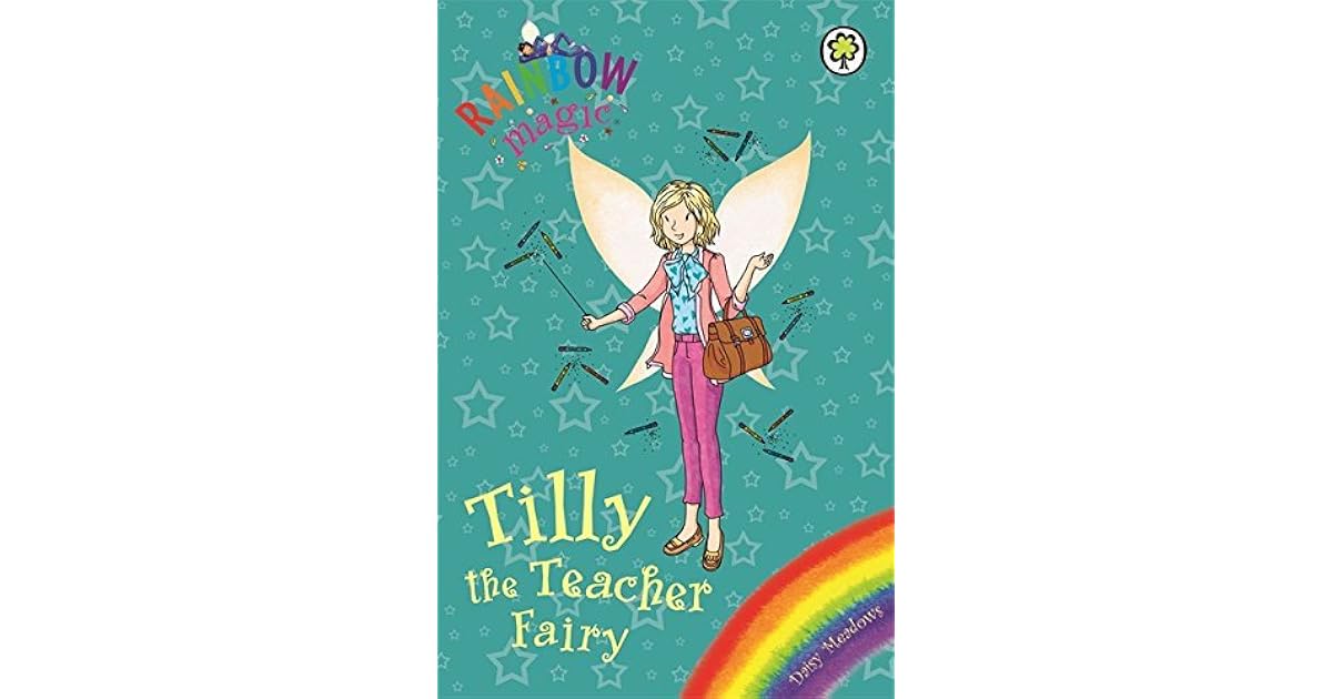 Tilly the Teacher Fairy by Daisy Meadows