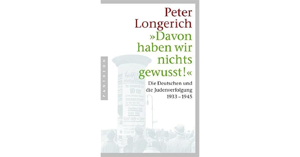 "Davon haben wir nichts gewusst!": Die Deutschen und die ...