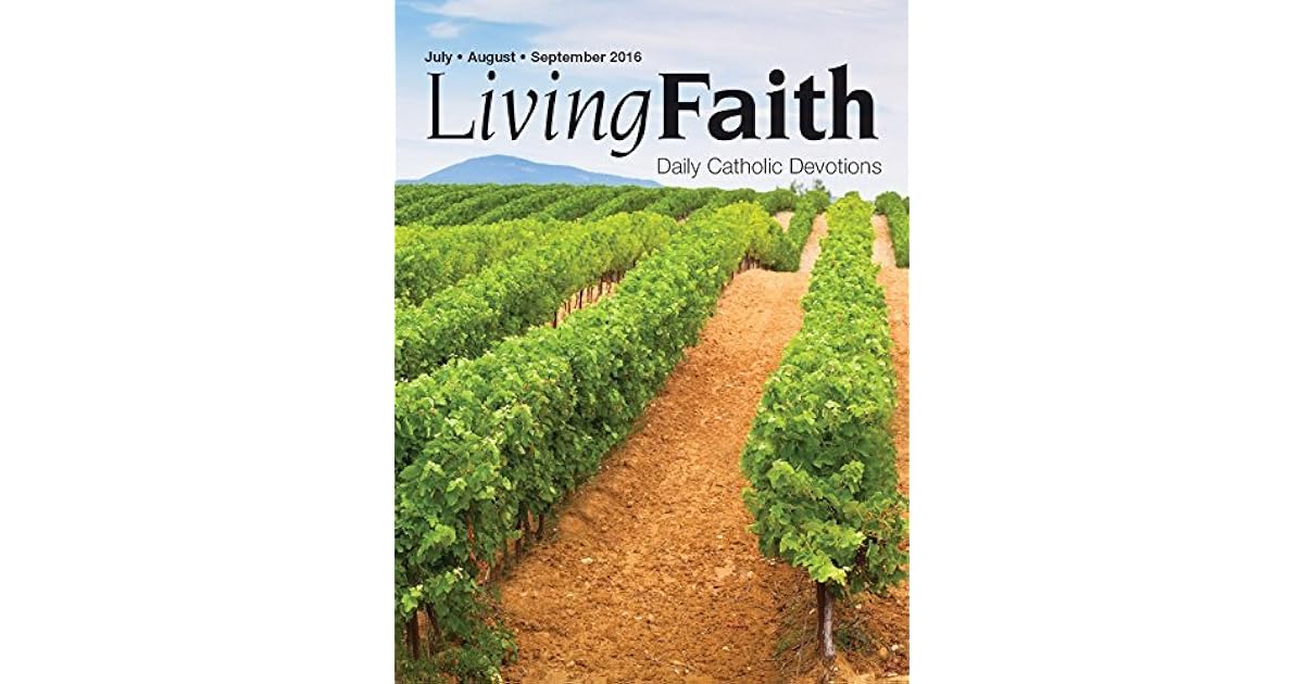 Living Faith - Daily Catholic Devotions, Volume 32 Number 2 - 2016 July ...