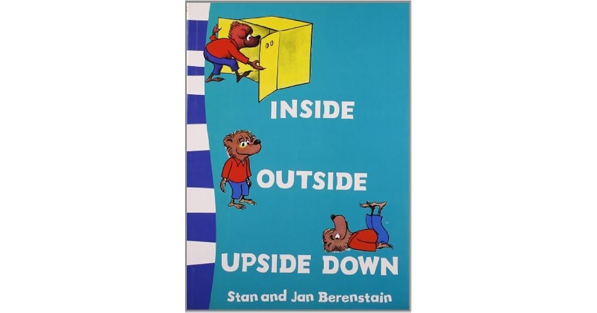 Inside Outside Upside Down by Stan Berenstain