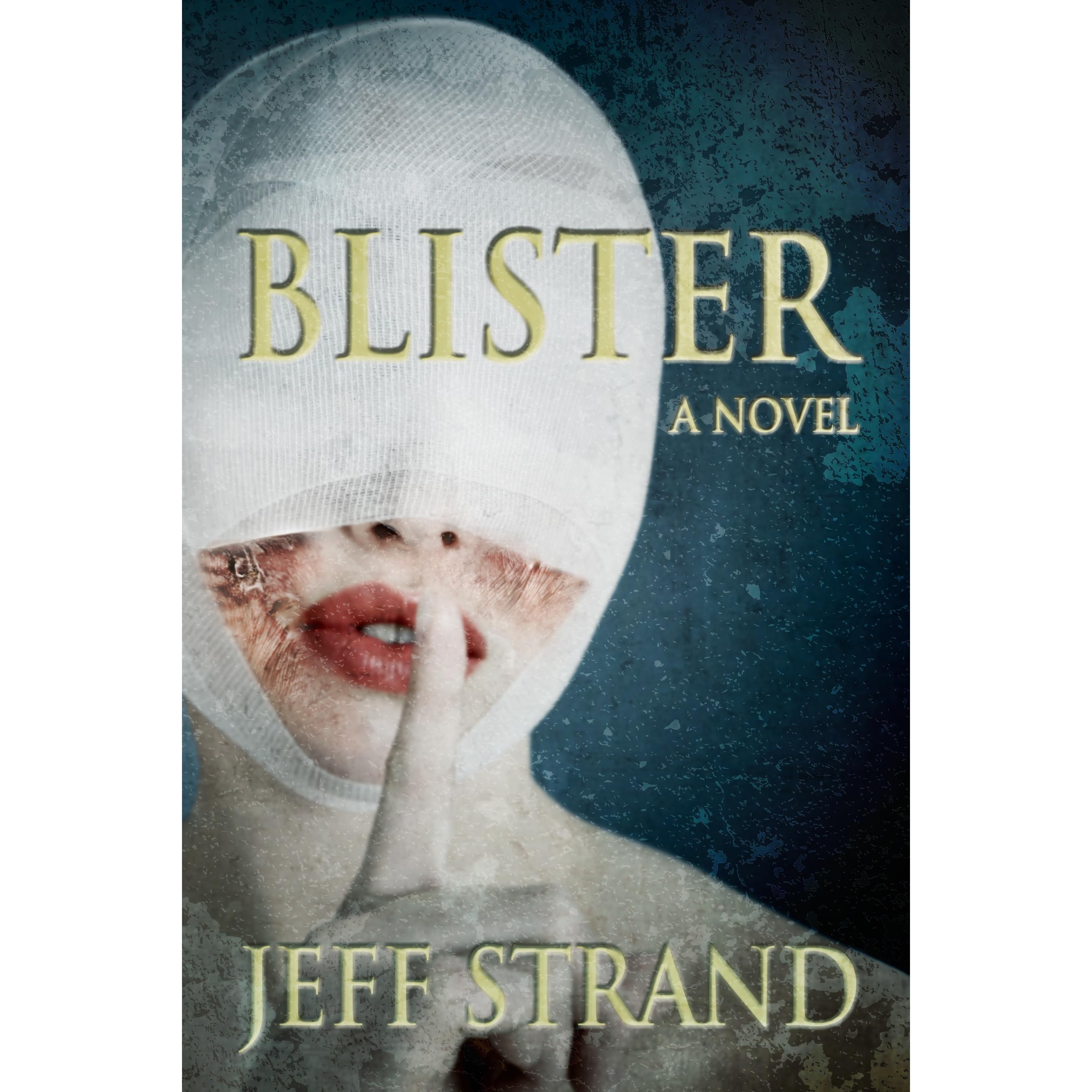 Blister by Jeff Strand — Reviews, Discussion, Bookclubs, Lists